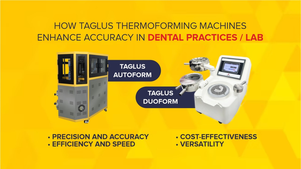 How Taglus Thermoforming Machines Enhance Accuracy inDental Practices ...