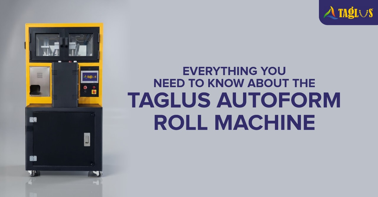 Taglus Autoform Roll Machine: Everything You Need to Know